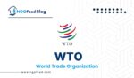 WTO Full Form: History, Work, Objective, Function etc.