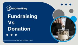 Fundraising Vs Donation: Know the Difference - Which one to choose?