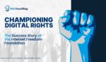 Championing Digital Rights: The Success Story of the Internet Freedom ...