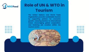 Role of UNWTO in Tourism: Work, Importance, Function, Initiative ...