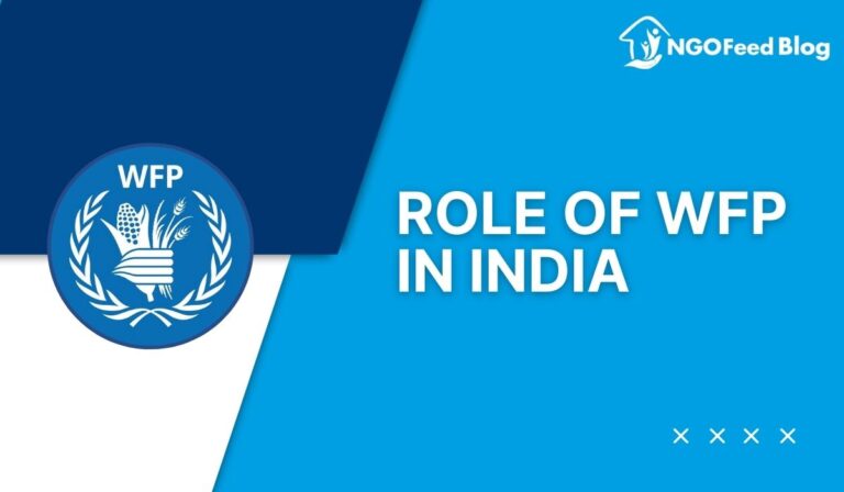 Role of WFP in India: Work, Key Areas, Challenges, etc.