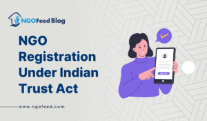 NGO Registration Under Indian Trust Act: A Beginner’s Guide